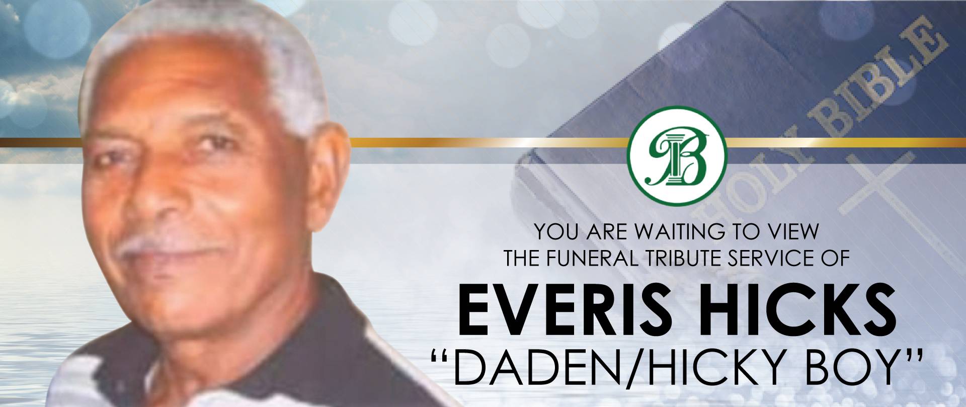 Everis “Daden/Hicky Boy” Hicks - Belgroves Funeral Home