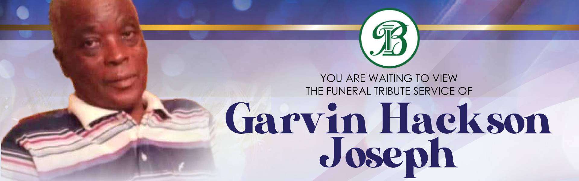 Garvin Hackson Joseph-Morris - Belgroves Funeral Home
