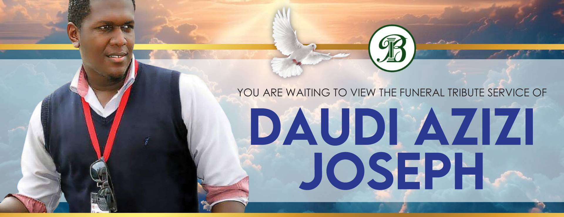 Daudi Azizi Joseph - Belgroves Funeral Home