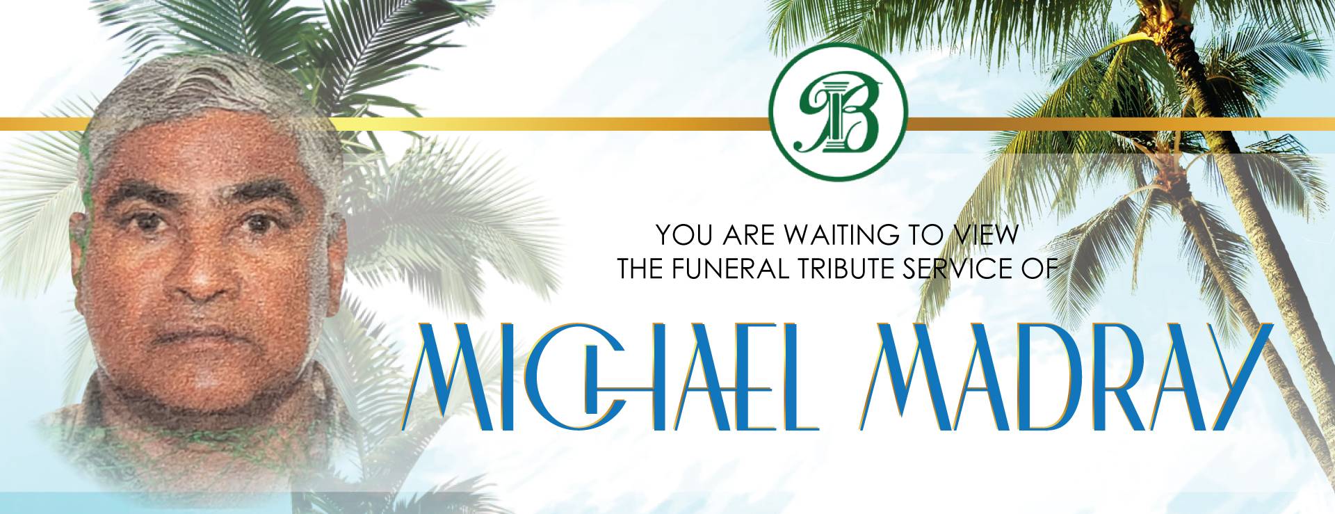 Michael Madray - Belgroves Funeral Home