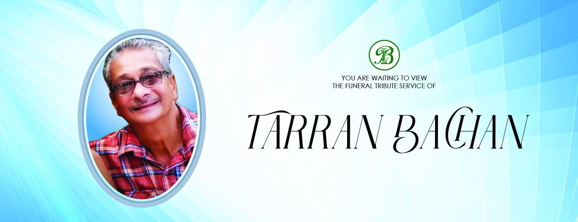 Tarran Bachan - Belgroves Funeral Home