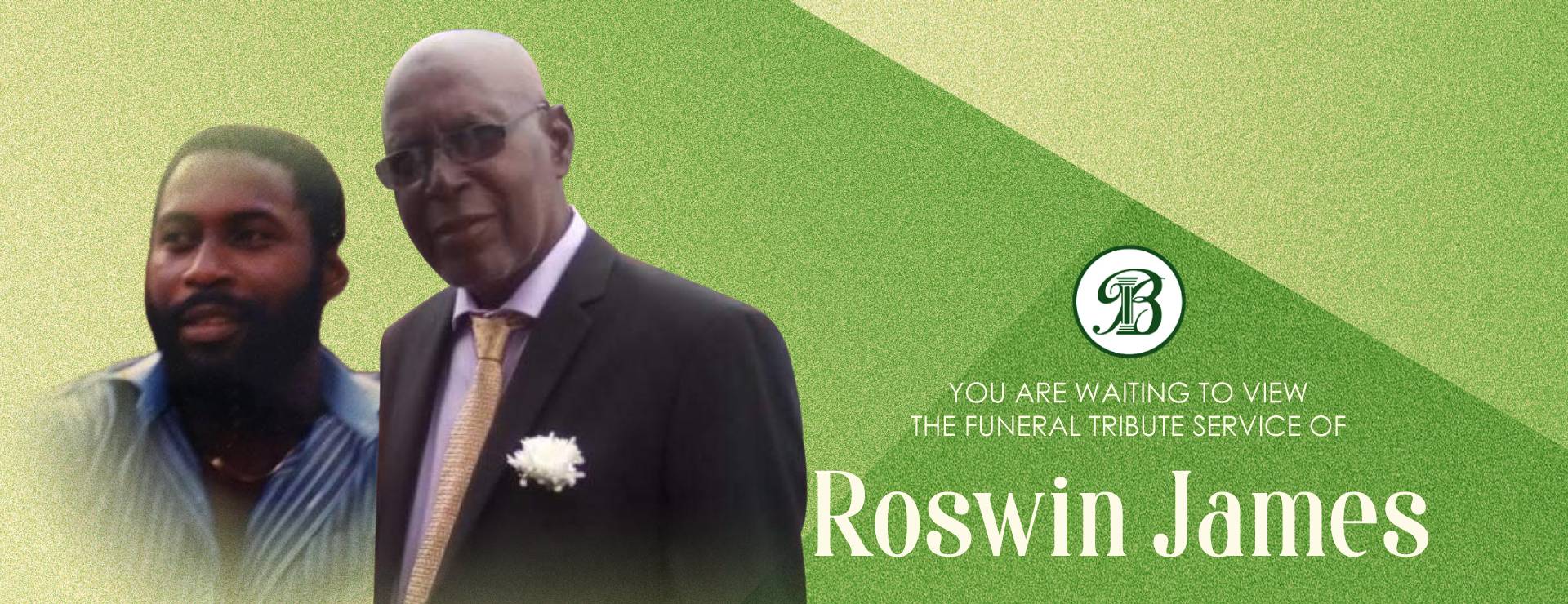 Roswin James - Belgroves Funeral Home